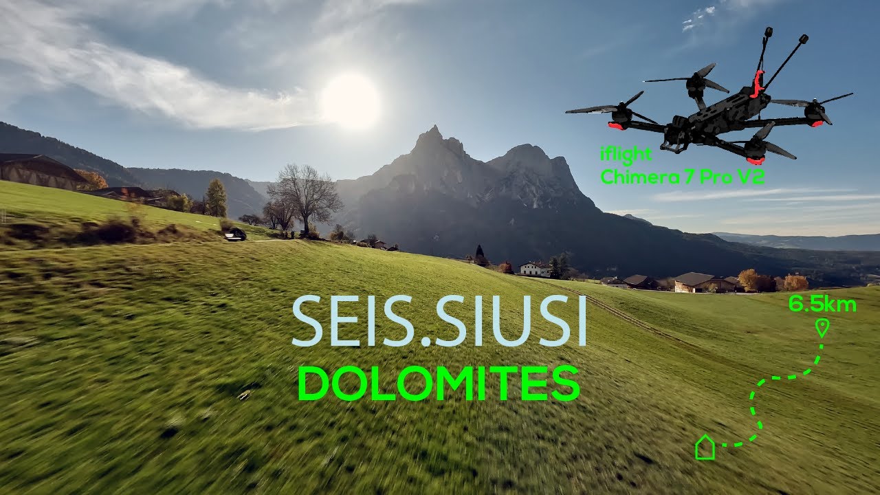 Seis.Siusi - Cinematic FPV - GoProHero 11 - iFlight Chimera7 Pro V2 ...
