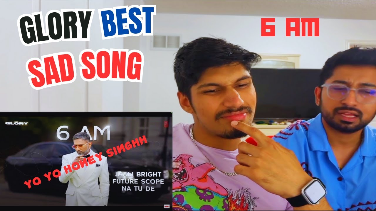 6 AM (Song Reaction) | @YoYoHoneySingh @tseries | Best Sad Song | New ...