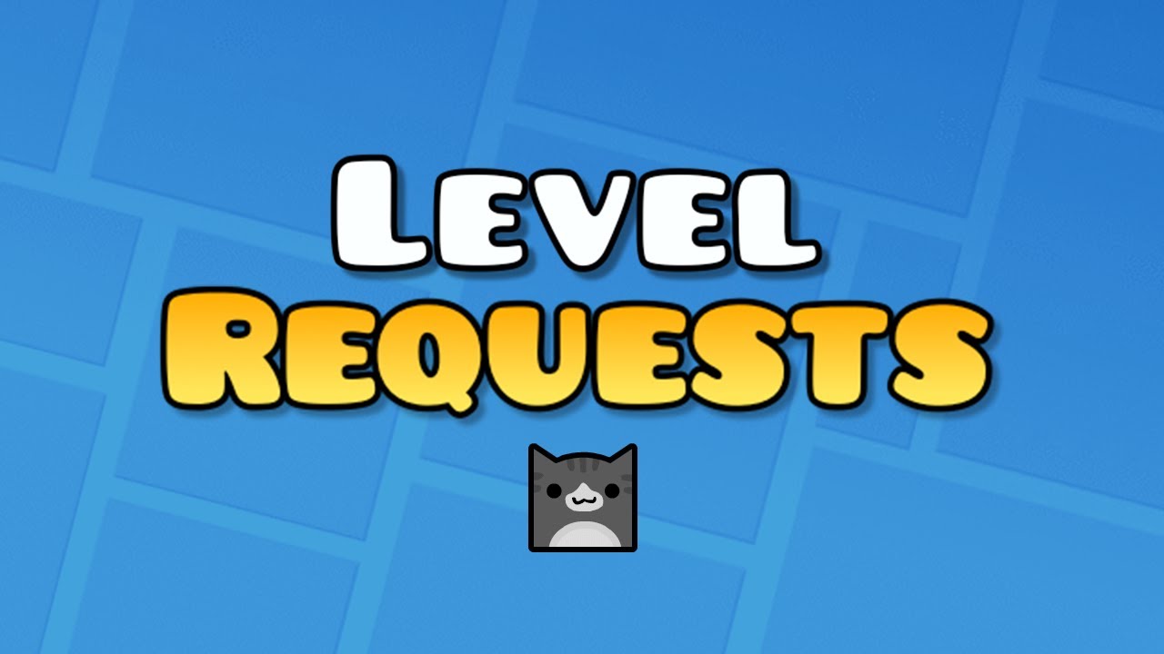 Level Requests - YouTube