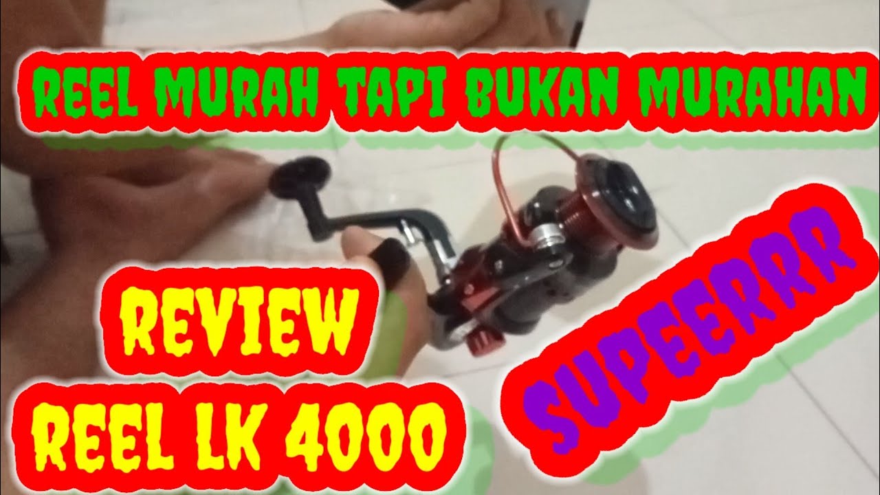 review dan unboxing reel pancing/katrol pancing LK4000,, - YouTube