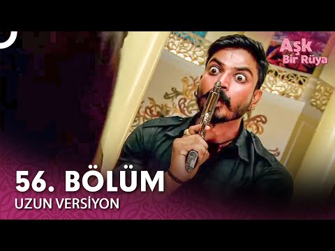 Aşk Bir Rüya Hint Dizisi 56. Bölüm (Uzun Versiyon)