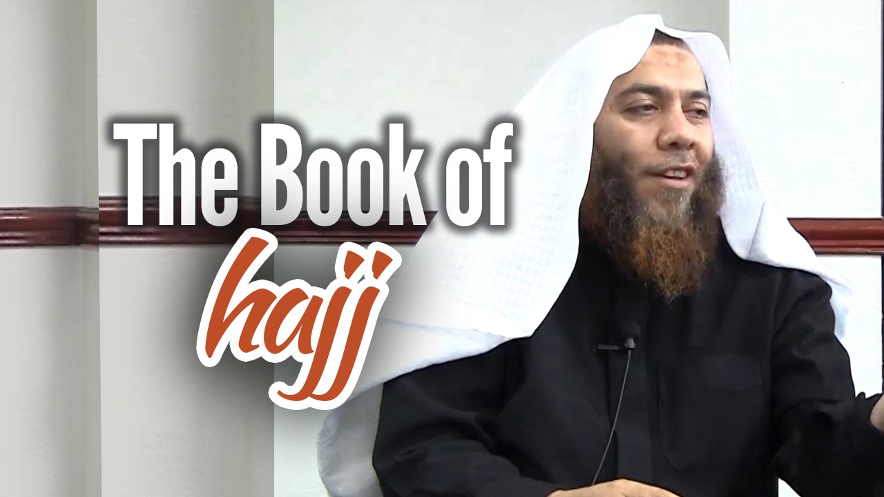 The Book of Hajj - Session 2 - Shaykh Haytham Sarhaan - YouTube