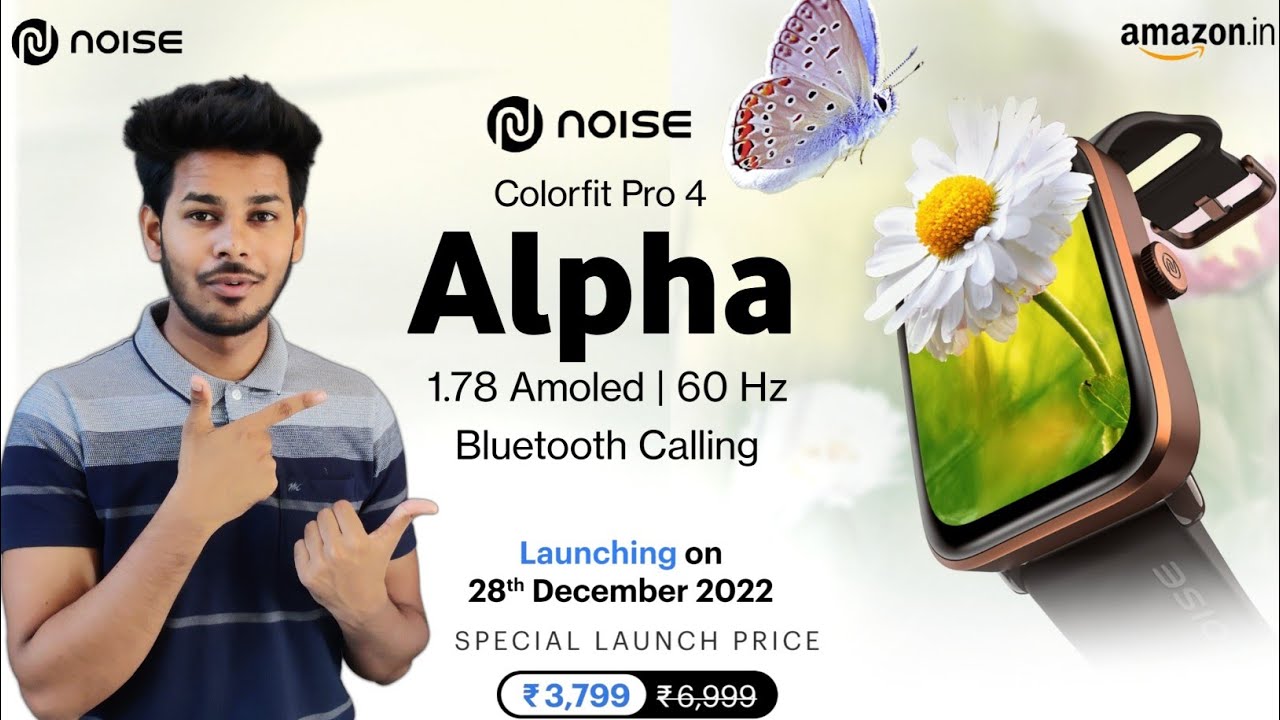 Noise Colorfit Pro 4 Alpha Smartwatch 🔥| 1.78 Amoled ⚡| 60Hz | confirm details ⚡colorfit pro 4 ...