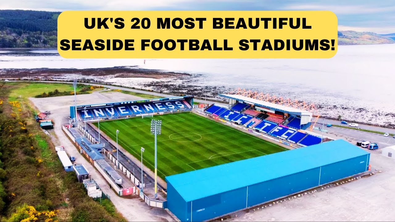 Football Stadiums In The UK With Stunning Sea Views (Part 1) - YouTube