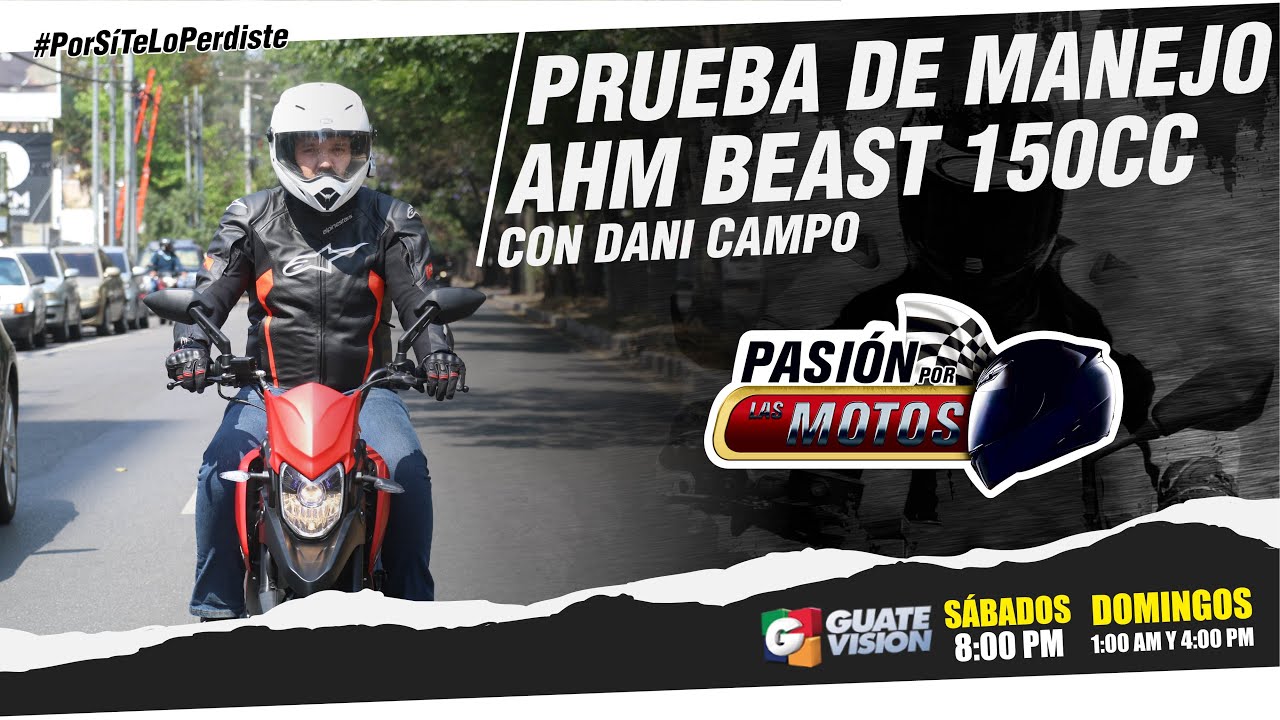 Pasión por las Motos, Prueba de Manejo AHM Beast 150cc - YouTube