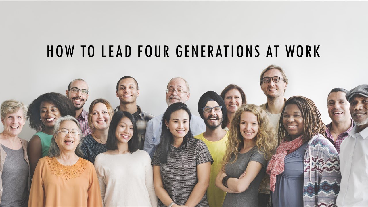 How to Lead a Multi-generational Workforce - YouTube