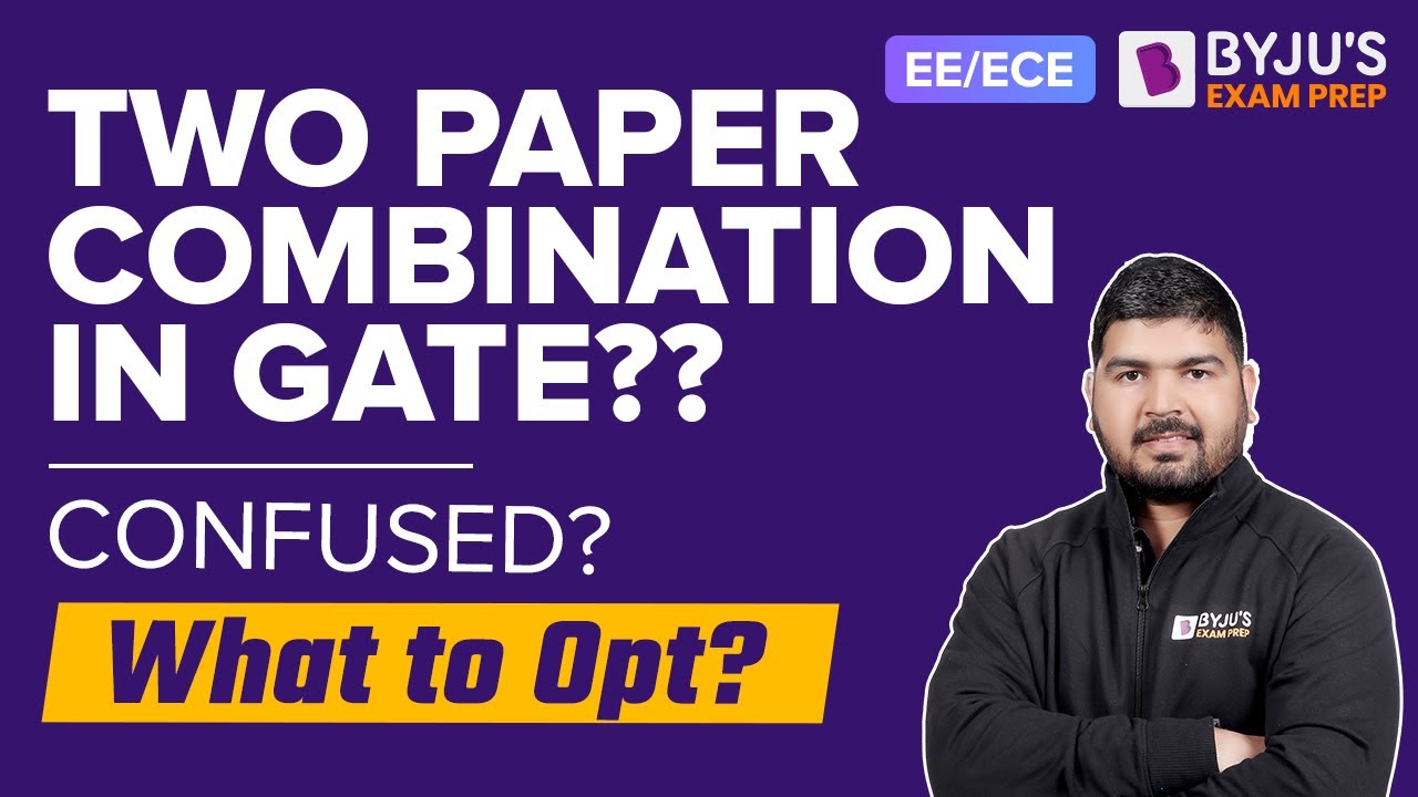 Two Paper Combination in GATE 2023 | GATE Electrical (EE) / Electronics ...
