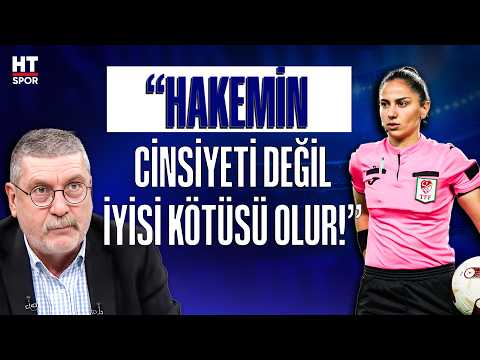 Cem Dizdar’dan kadın hakem tartışmasına flaş sözler!