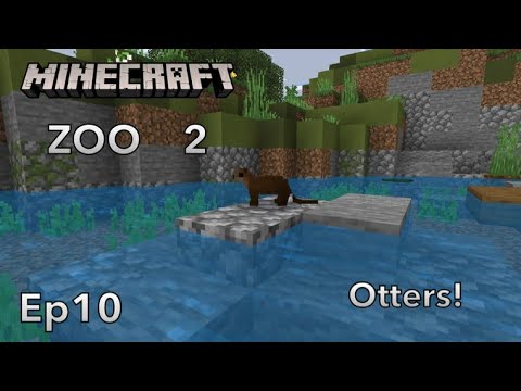 Minecraft Zoo 2 Ep10: Otters - YouTube