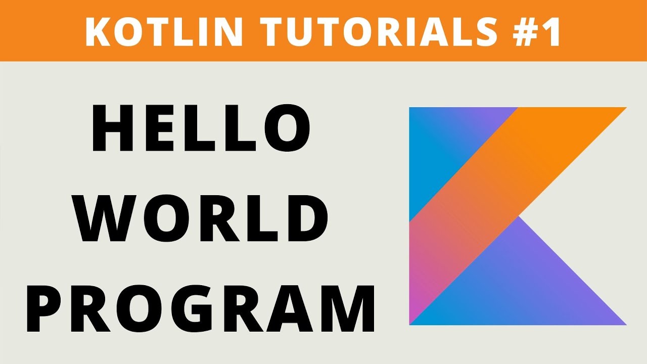 Kotlin Hello World Program Tutorial 1 Youtube 0841