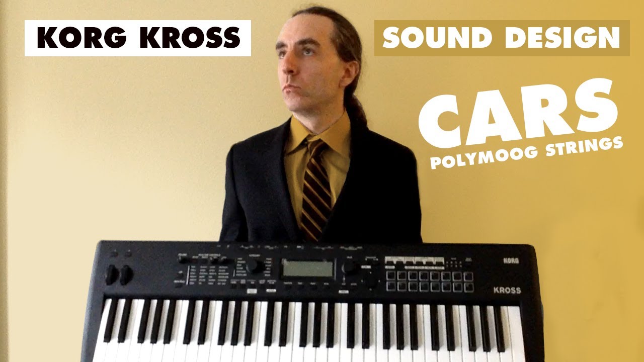KORG KROSS | Sound Design - Cars PolyMoog Strings (Gary Numan) - YouTube