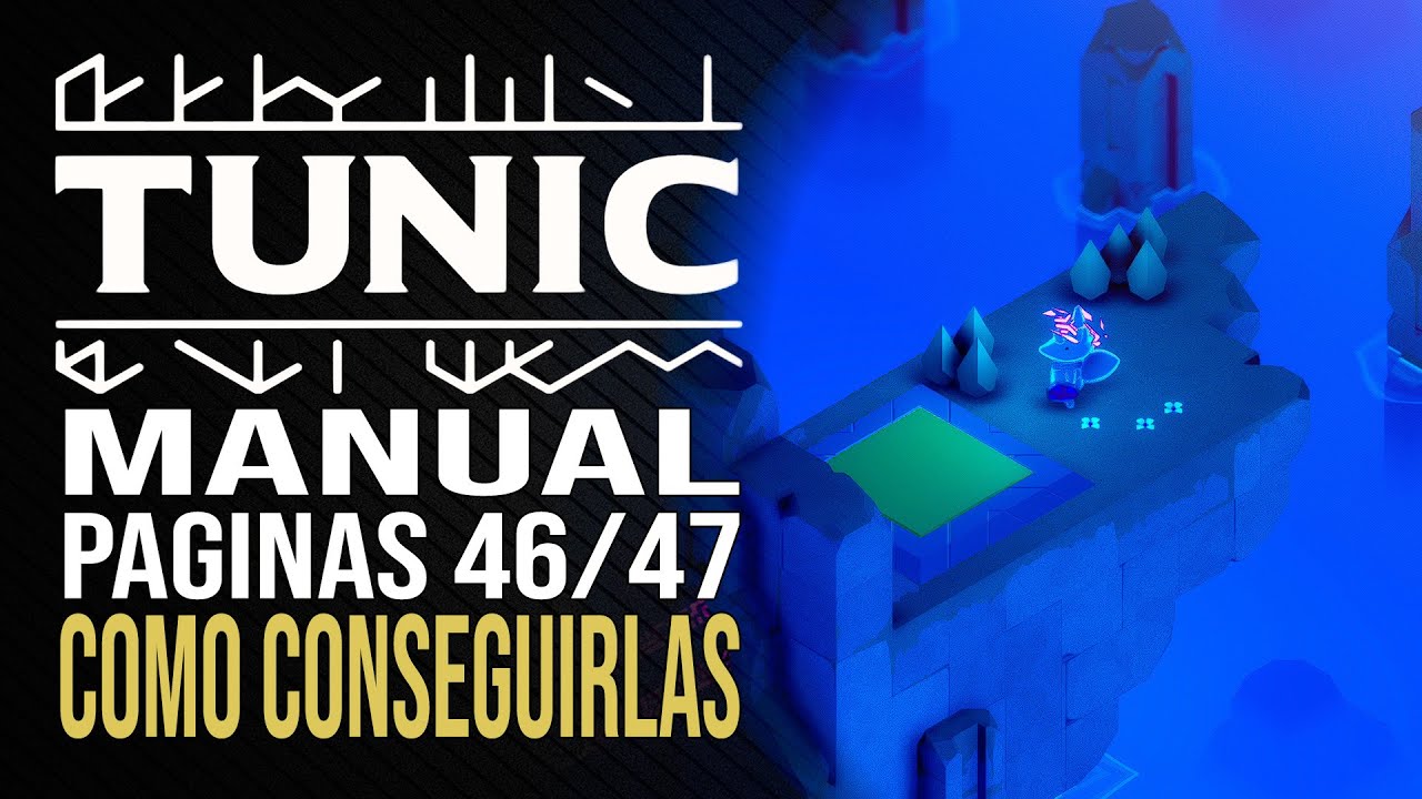 Tunic - Páginas 46/47 del Manual - Ubicación - YouTube