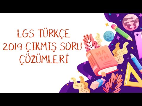 2) LGS 2019 TÜRKÇE ÇIKMIŞ SORU ÇÖZÜMLERİ