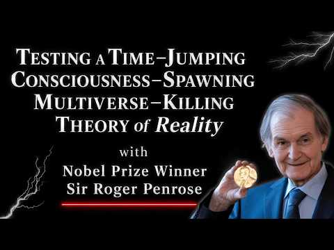 Roger Penrose's Mind-Bending Theory of Reality