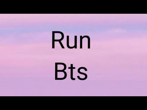 Bts run (lyrics) - YouTube