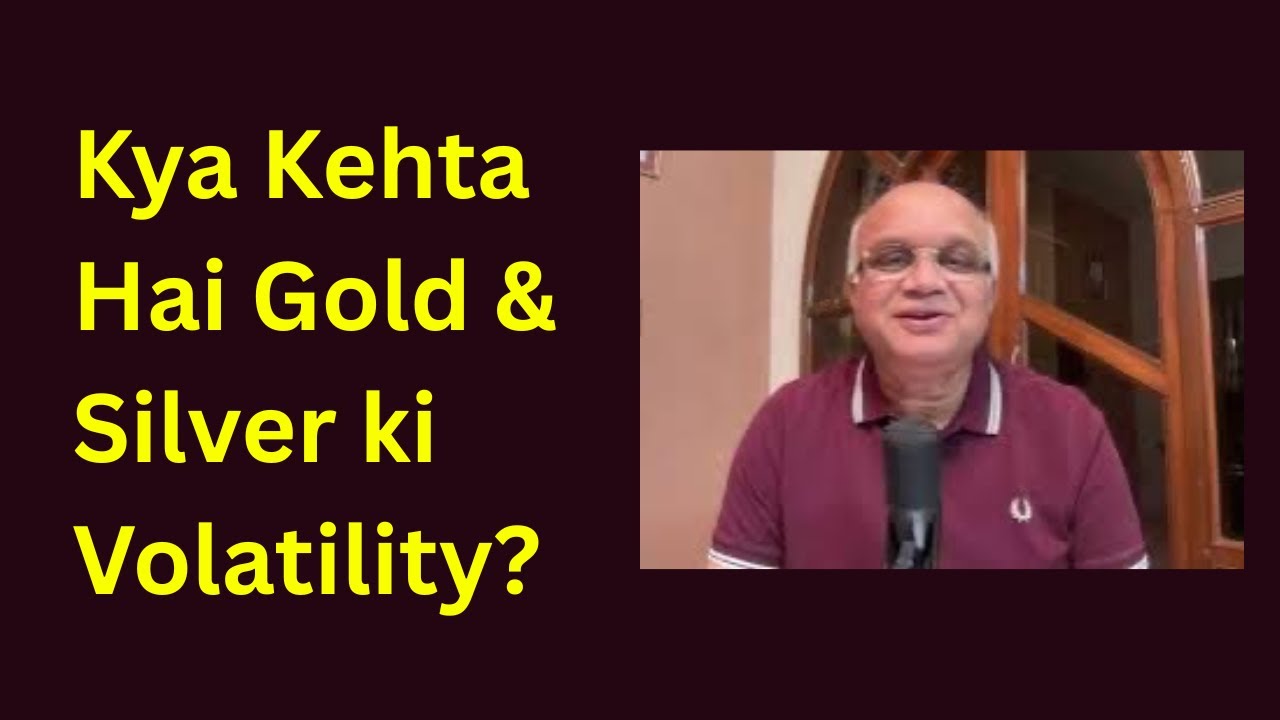 Kya Kehta Hai Gold & Silver ki Volatility? - YouTube