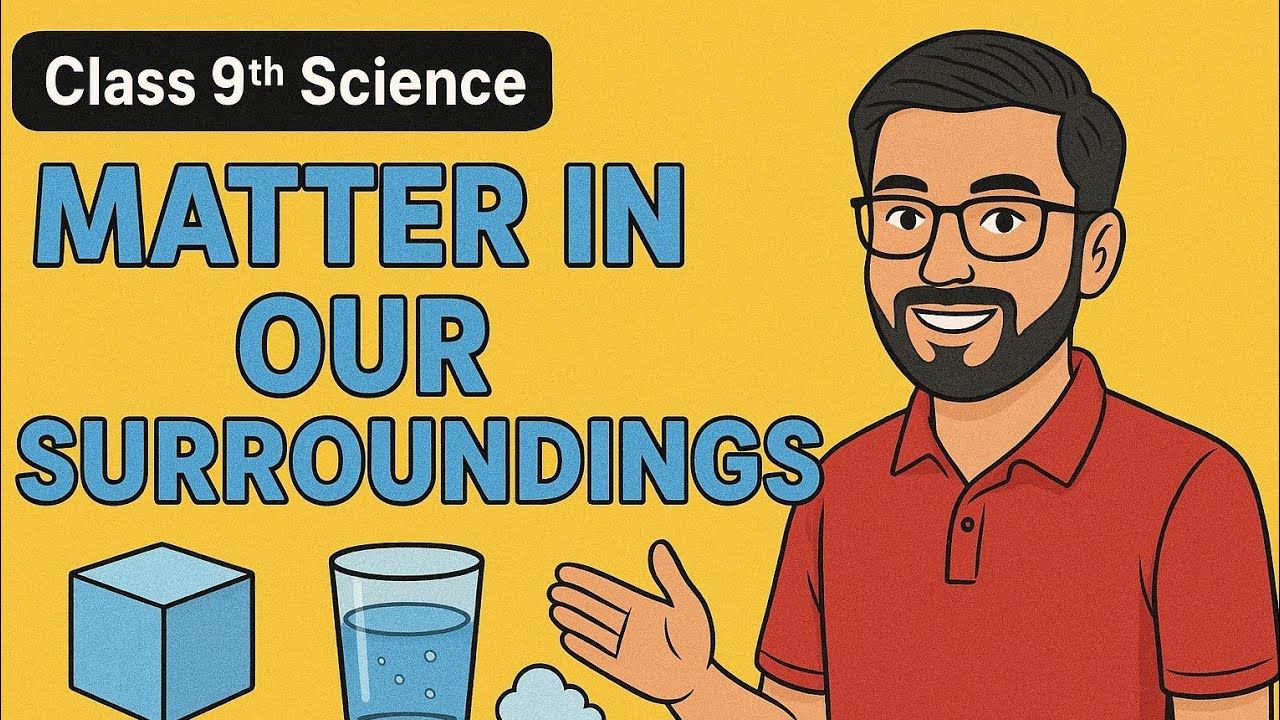 Class 9th Science Ch-1 MATTER IN OUR SURROUNDINGS #CBSE 2025-26 ...