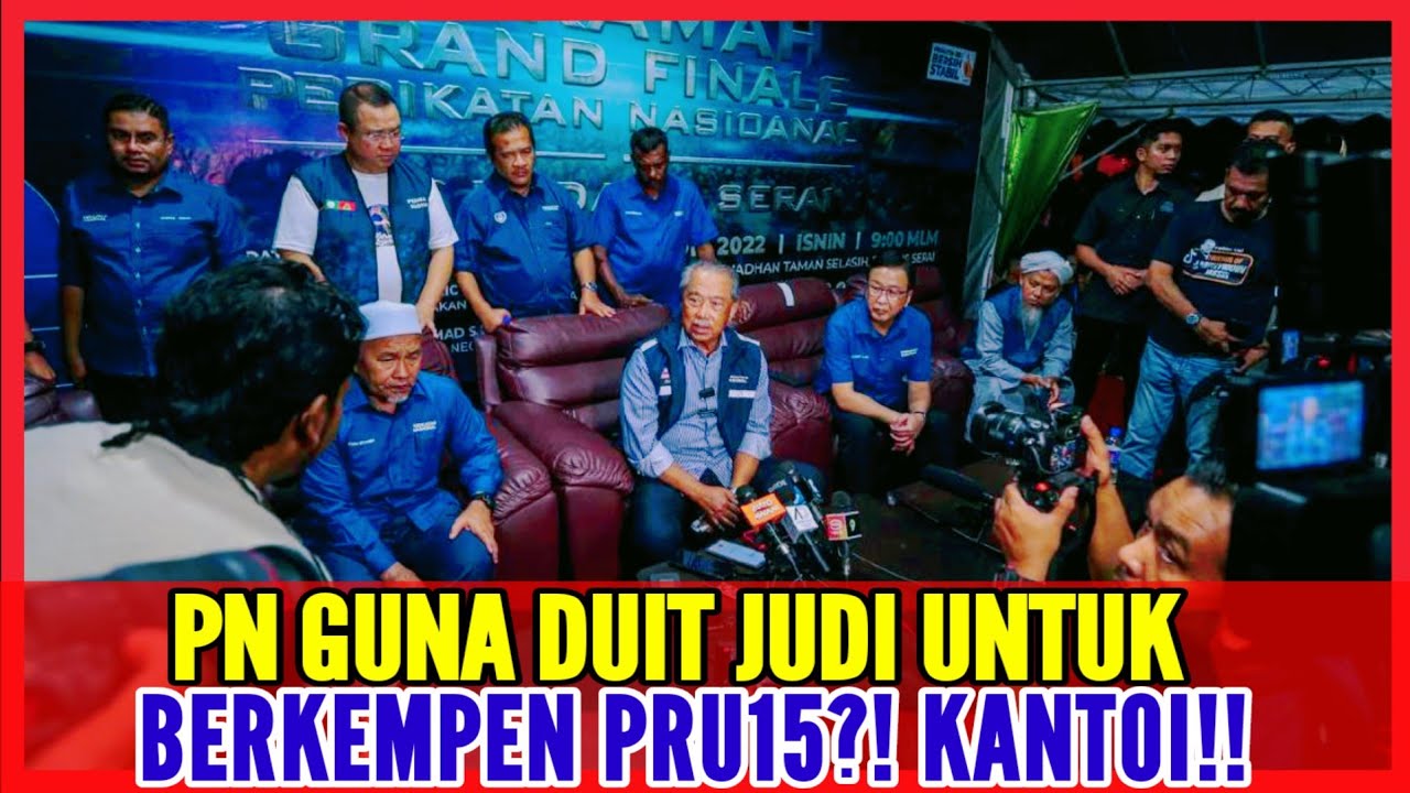 PN GUNA DUIT JUDI UNTUK BERKEMPEN PRU15?! KANTOI!! - YouTube