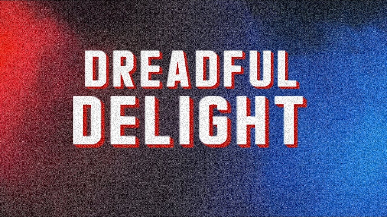 Introduction To : Dreadful Delight - YouTube
