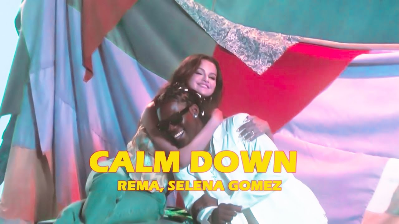 Rema, Selena Gomez - Calm Down (Lyrics) - YouTube