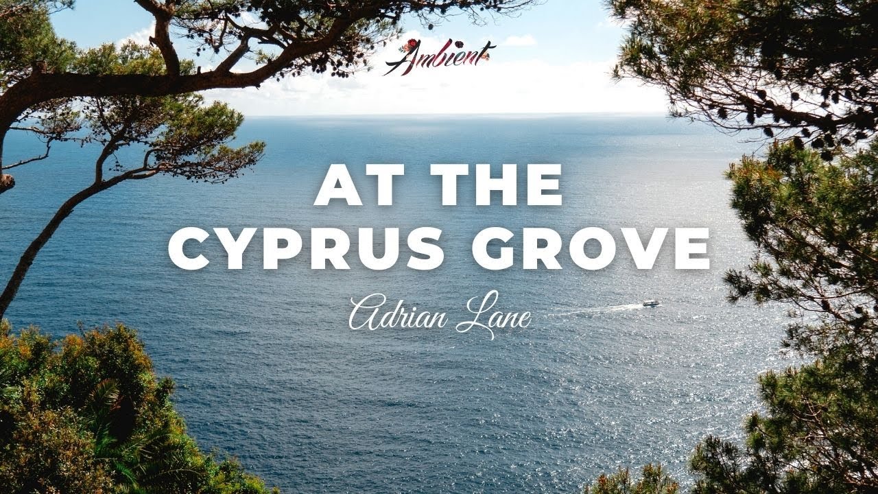 Adrian Lane - At The Cyprus Grove [ambient classical cinematic] - YouTube