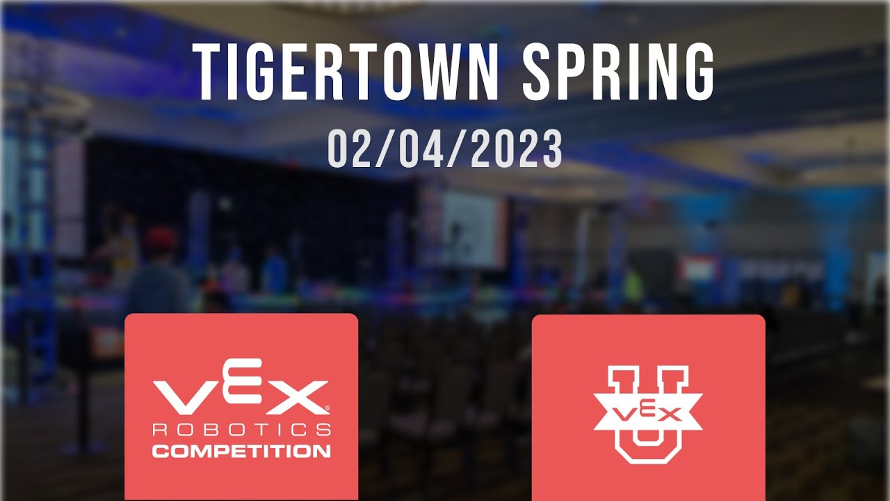 Tigertown Throwdown Spring Tournament (VRC + VEXU) - YouTube