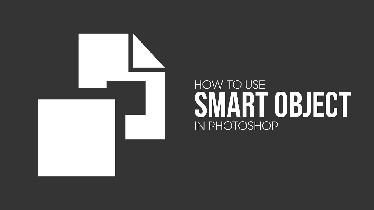 Photoshop For Beginners How To Use Smart Object In Photoshop YouTube Photoshop For Beginners How To Use Smart Object In Photoshop YouTube