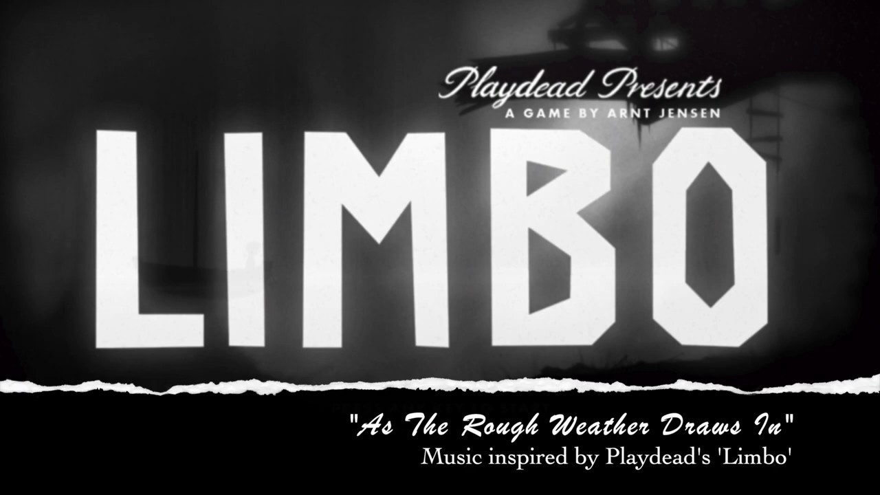 Limbo (Playdead): Alternative Game Music ('As The Rough Weather Draws ...