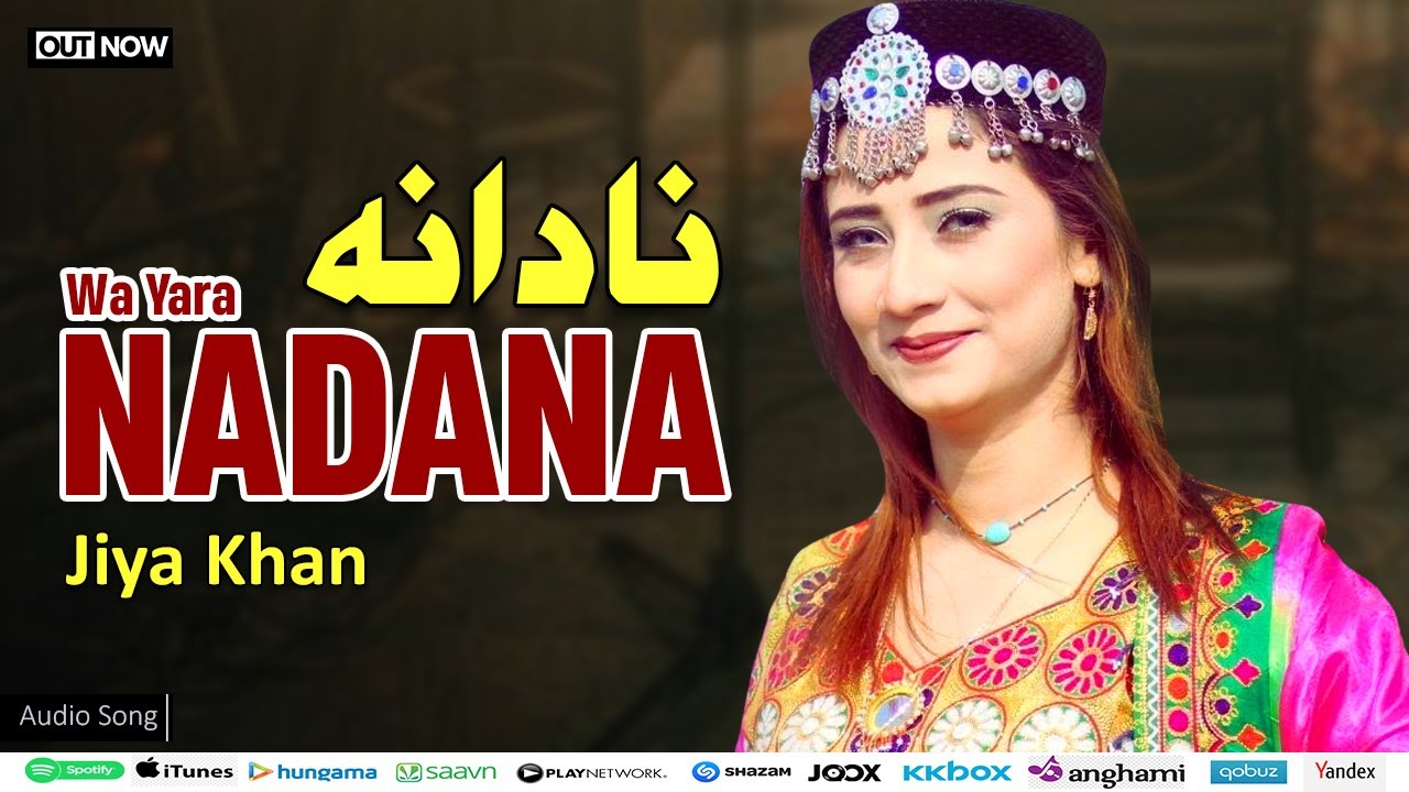 Wa Yara Nadana | Jiya Khan | Pashto New Song 2024 - YouTube