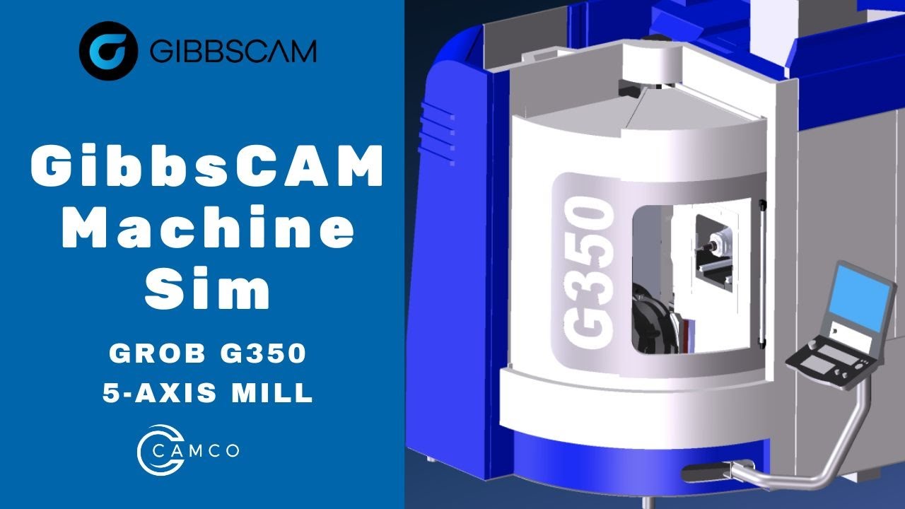 GROB G350 5-axis Mill | GibbsCAM Machine Simulation - YouTube