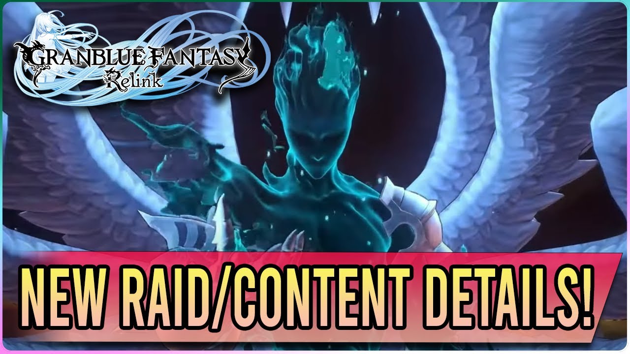 NEW RAID Looks AMAZING!! Granblue Fantasy Relink Details NEW CONTENT ...