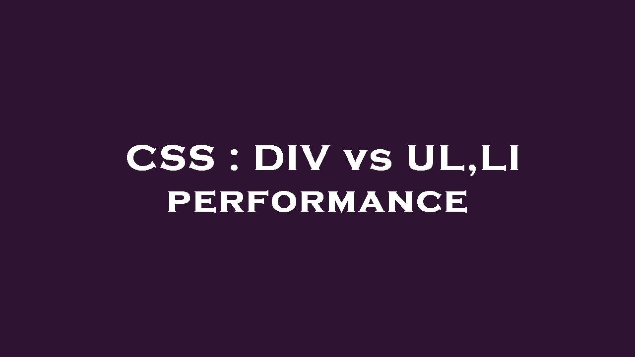 CSS : DIV vs UL,LI performance - YouTube