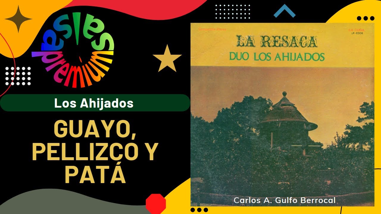 🔥GUAYO, PELLIZCO Y PATA por LOS AHIJADOS - Salsa Premium - YouTube