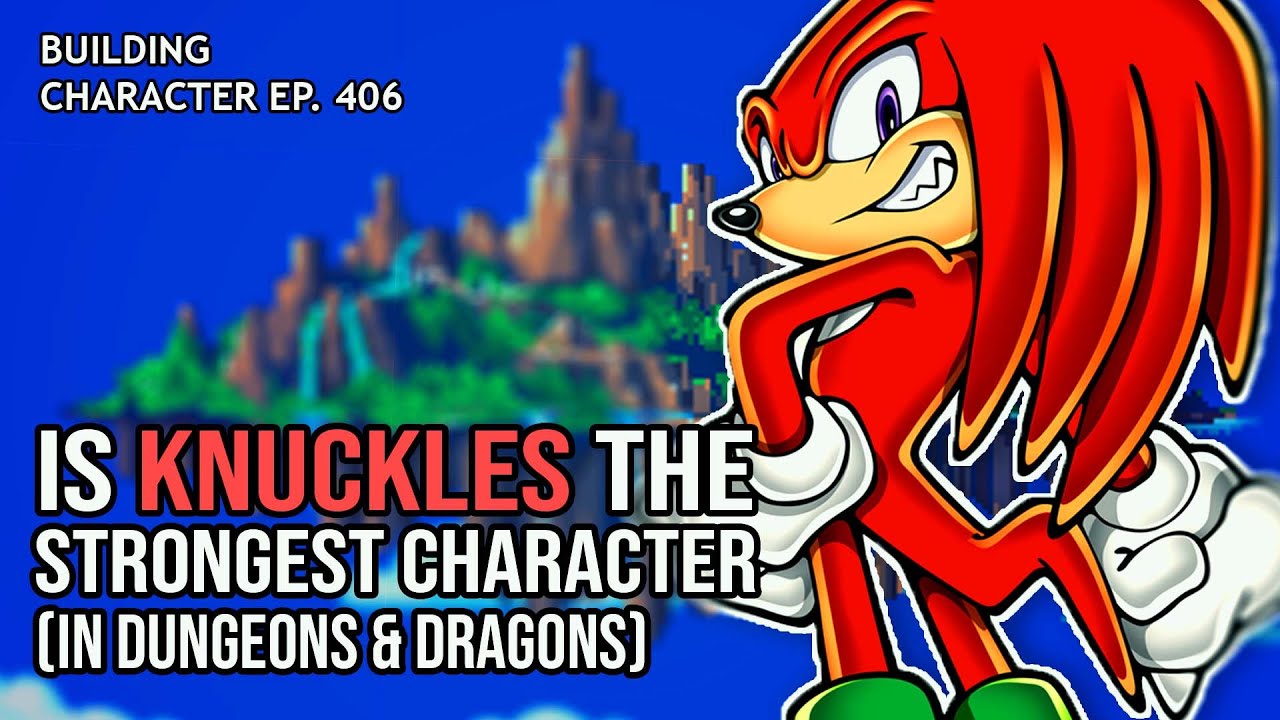 How to Play Knuckles in Dungeons & Dragons (Sonic the Hedgehog Build ...
