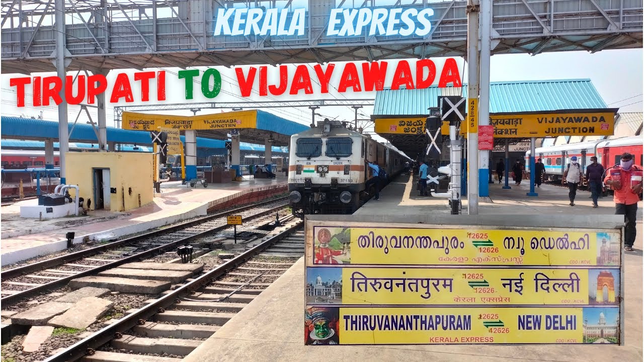 TIRUPATI to VIJAYAWADA : Full Journey || 12625 Kerala Express || Indian ...