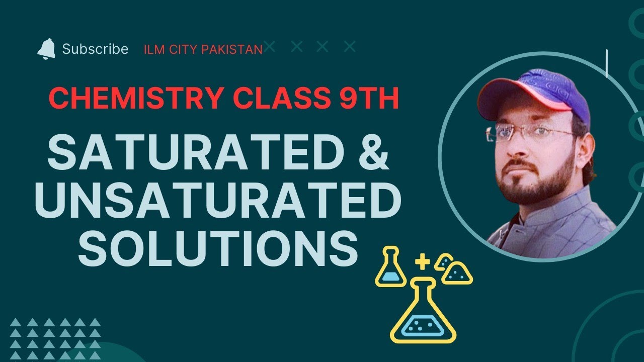 Chemistry Class 9 New Syllabus | Saturated Solutions Unsaturated ...