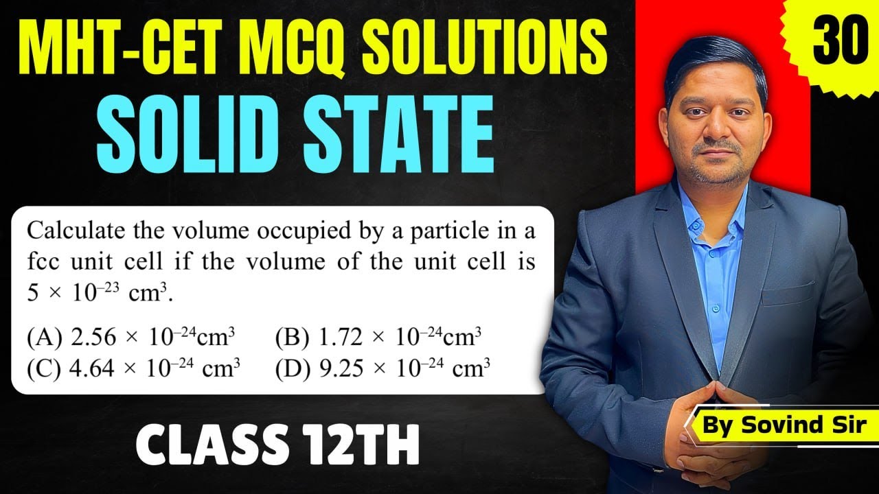 The volume occupied by a particle in a fcc unit cell | MHT-CET 2024 ...