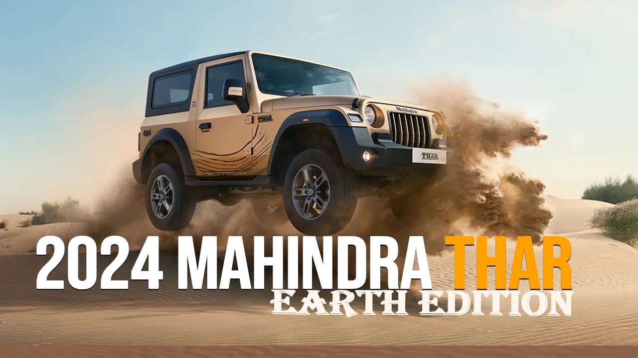 Introducing All-New 2024 Thar Earth Edition : Real-Life Review ...