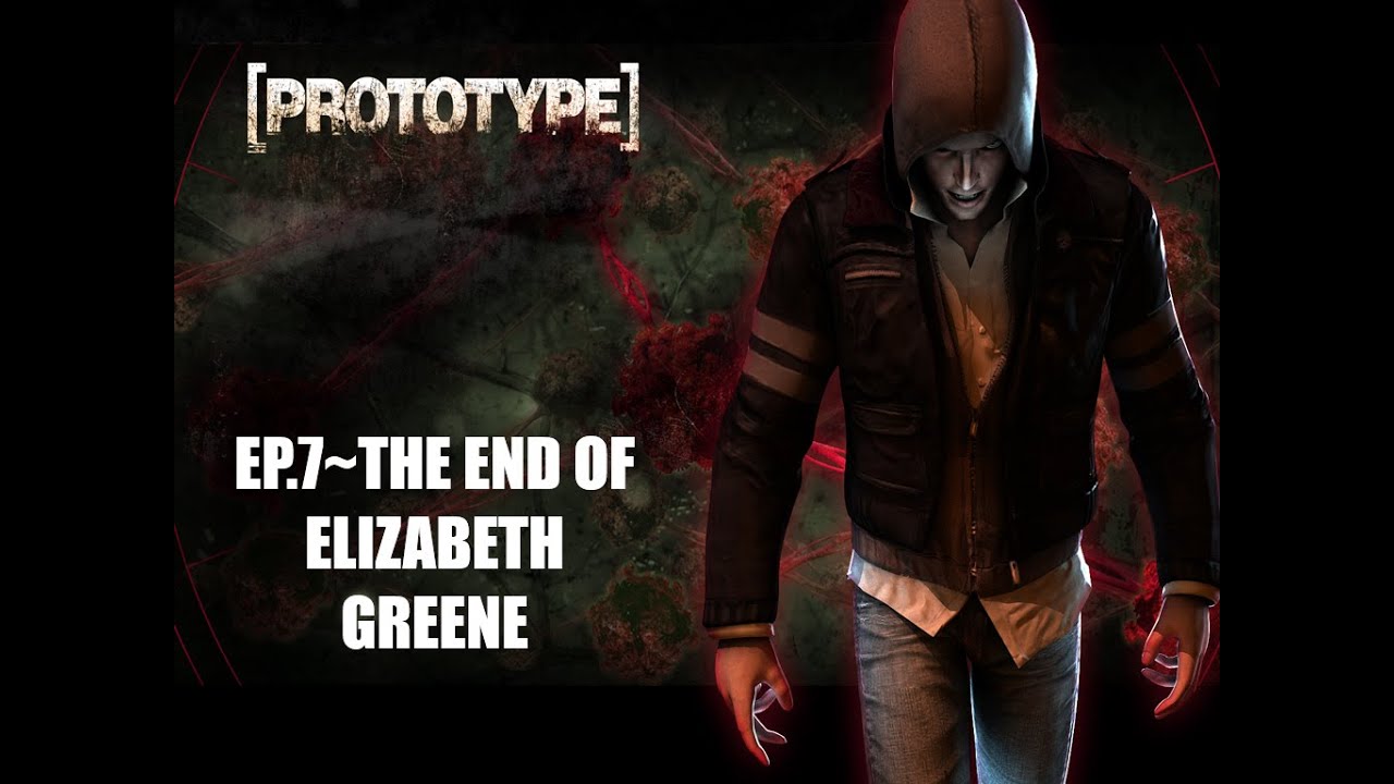 PROTOTYPE : EP.7~THE END OF ELIZABETH GREENE - YouTube