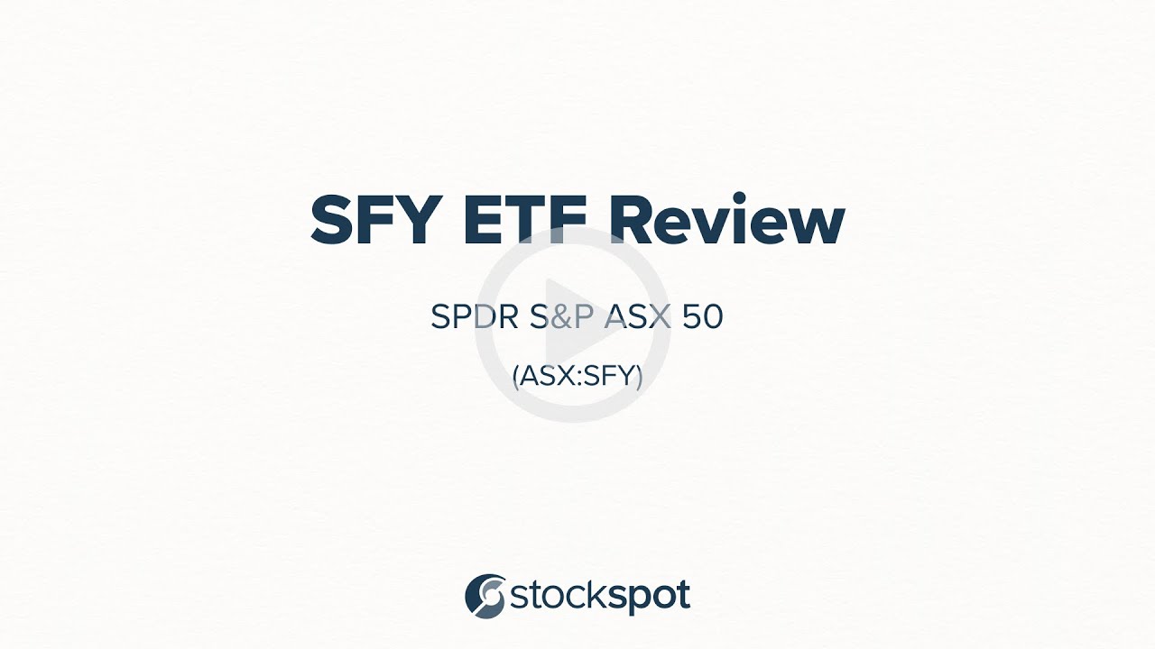 Stockspot Review SFY ETF (SPDR S&P ASX 50) - YouTube