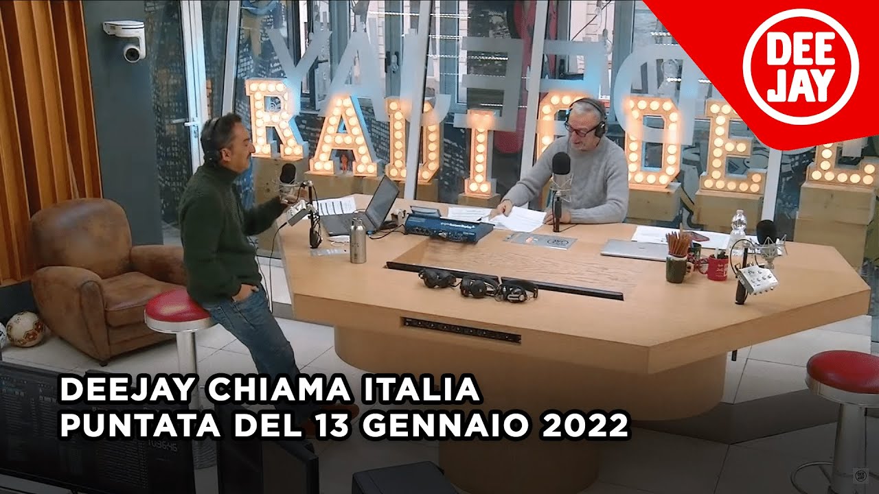 Deejay Chiama Italia - Puntata del 13 gennaio 2022 - YouTube