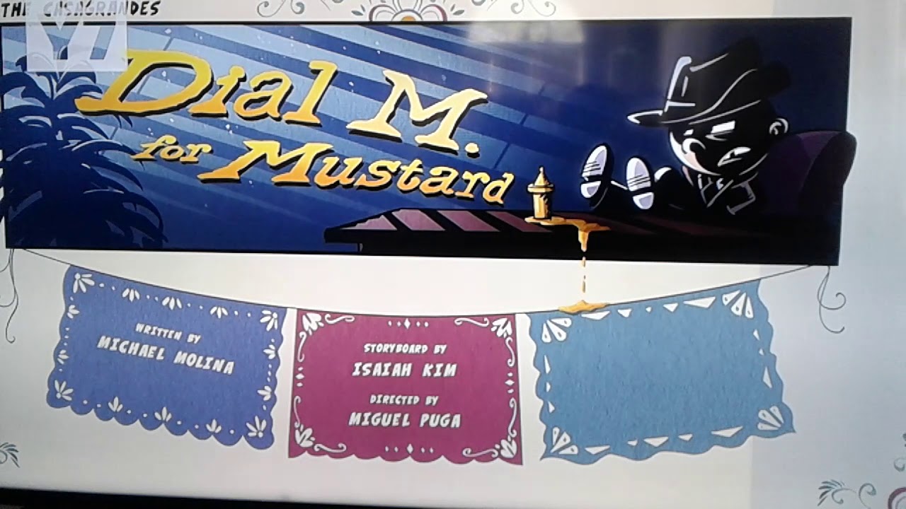 The Casagrandes: Dial M. For Mustard {Title Card} - YouTube