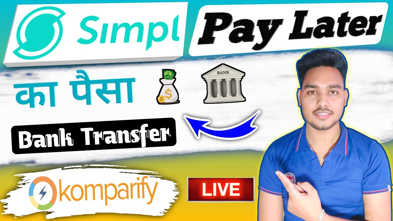 Simpl pay later to bank account | Simpl pay later transfer to bank ...