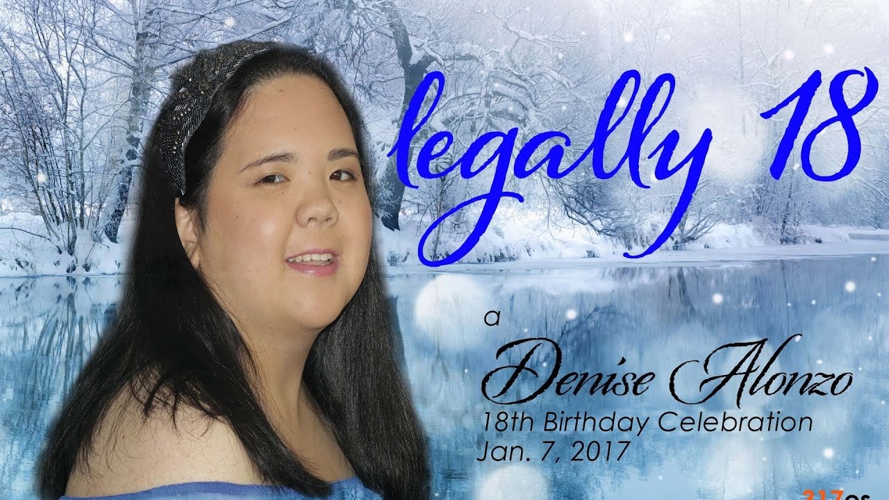 DENISE TURNS 18 (VIDEO PRESENTATION) - YouTube