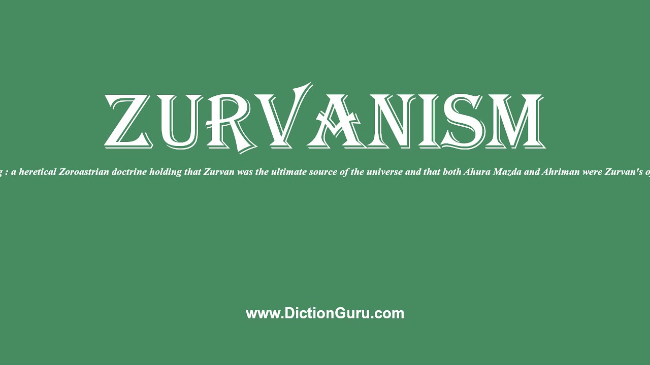 zurvanism: How to pronounce zurvanism with Phonetic and Examples - YouTube