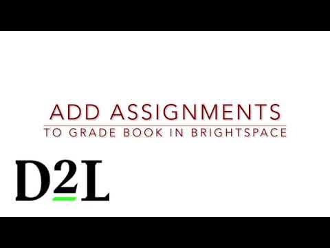 Brightspace: Add Assignments as Grade Items in Grade Book [full video] - YouTube