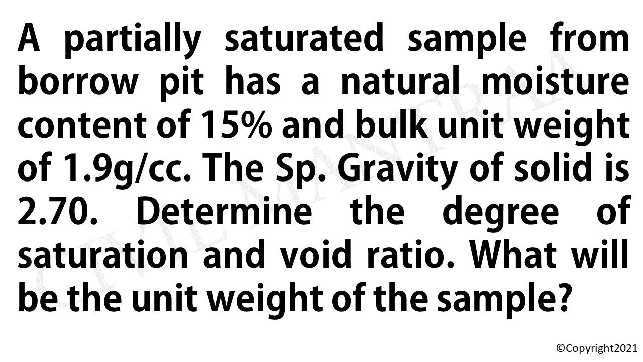 A partially saturated sample from borrow pit has a natural moisture ...
