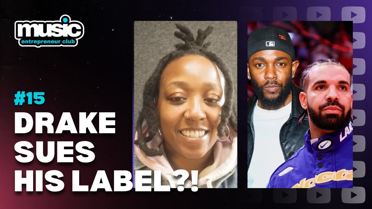 Drake Sues His Label? | @MusicEntrepreneurClub S. 2 EP. 15 - YouTube