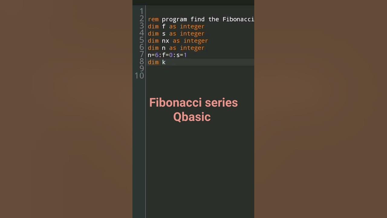 Qbasic Program To Find Fibonacci Series Of Any Given Number Youtube