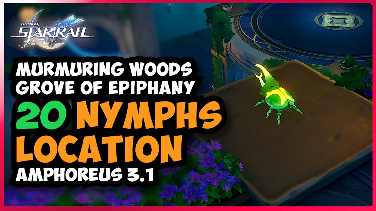Murmuring Woods Grove of Epiphany 20 nymph locations [Amphoreus] Honkai ...